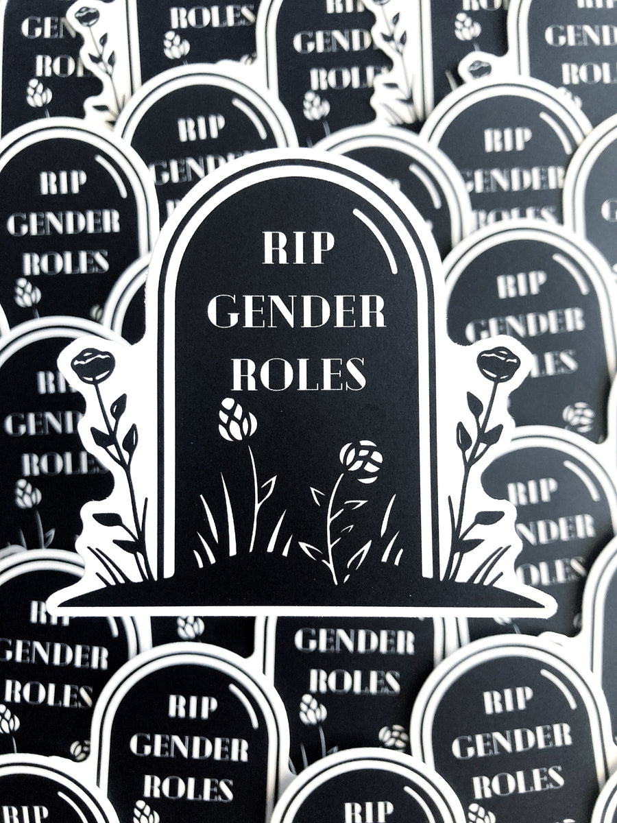 RIP Gender Roles Sticker – Shantel’s Crafts